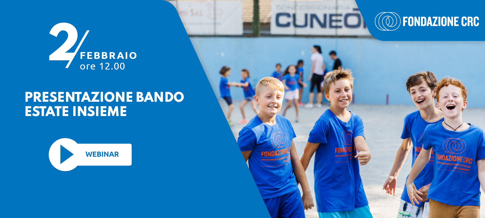 Estate Insieme: webinar di presentazione del bando - Fondazione CRC Estate Insieme: webinar di presentazione del bando - Fondazione CRC